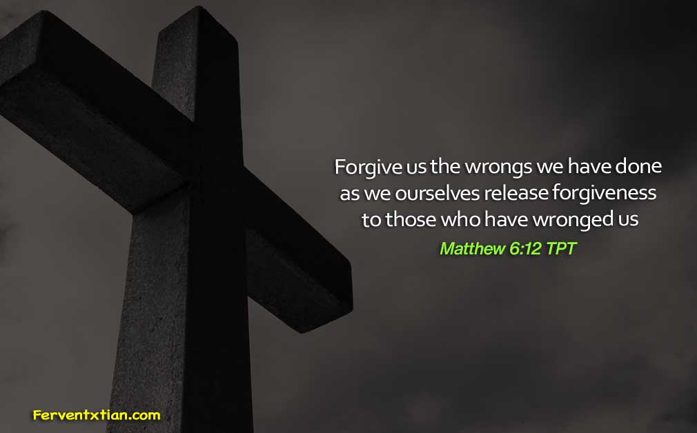 Word of the day: Matthew 6 vs 12 – Forgive and be Forgiven